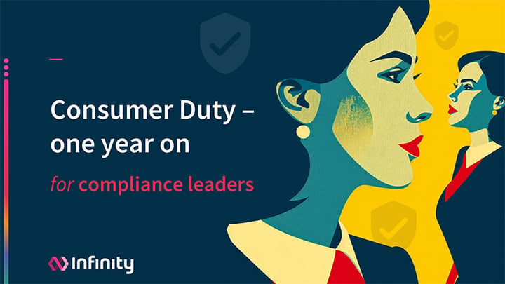 Consumer Duty: One year on – expert guidance for compliance managers